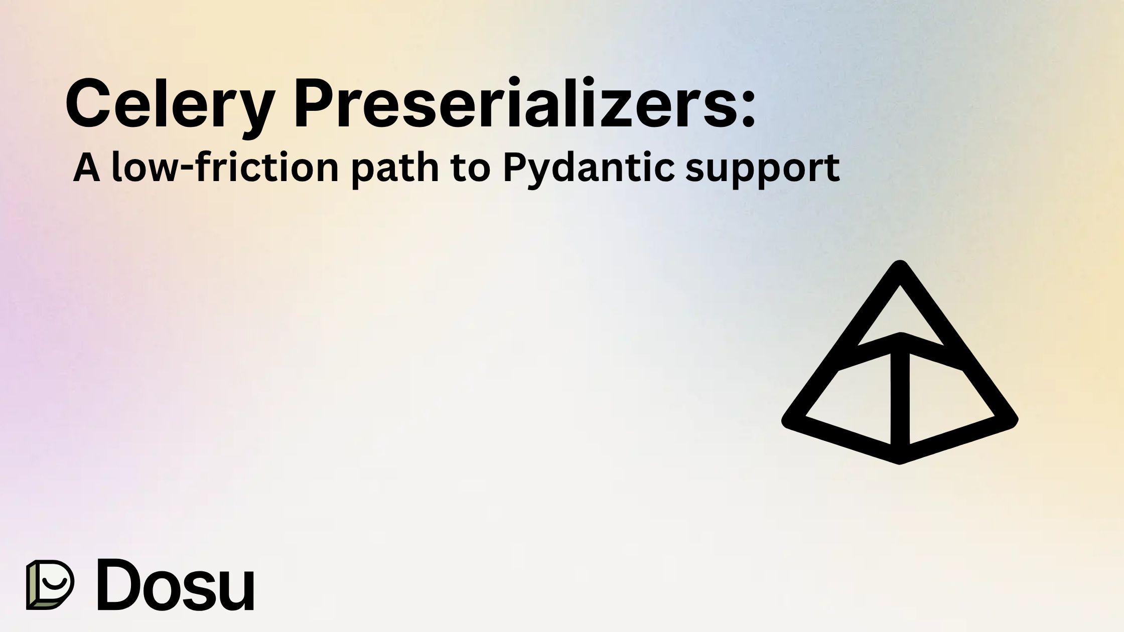 Celery Preserializers: A low-friction path to Pydantic support